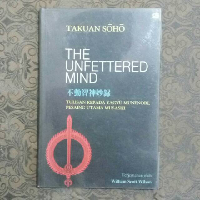 Jual The Unfettered Mind - Takuan Soho - Tulisan kepada Yagyu Munenori ...