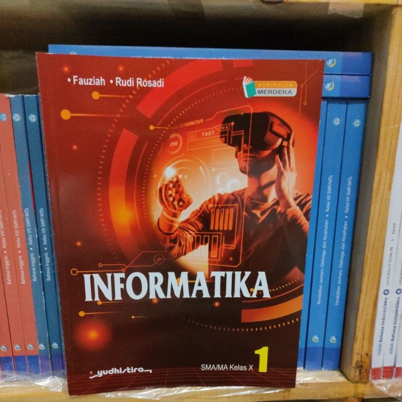 Jual Informatika SMA Kelas X/10 Kurikulum Merdeka Yudhistira | Shopee Indonesia