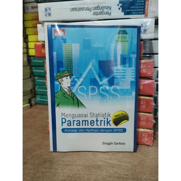 Jual Menguasai Statistik PARAMETRIK konsep dan Aplikasi dengan SPSS Singgih Santoso | Shopee ...