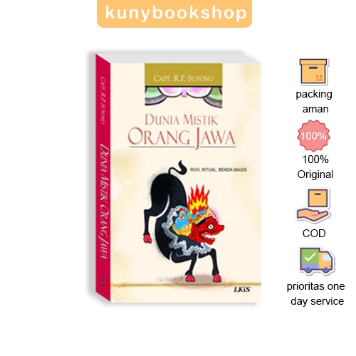 Jual Buku Dunia Mistik Orang Jawa ; Roh, Ritual, Benda Magis lkis ...