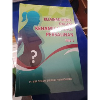 Jual Buku ORIGINAL - Buku Kelainan Medik dalam Kehamilan dan Persalinan Jilid 1 Sarwono | Shopee ...