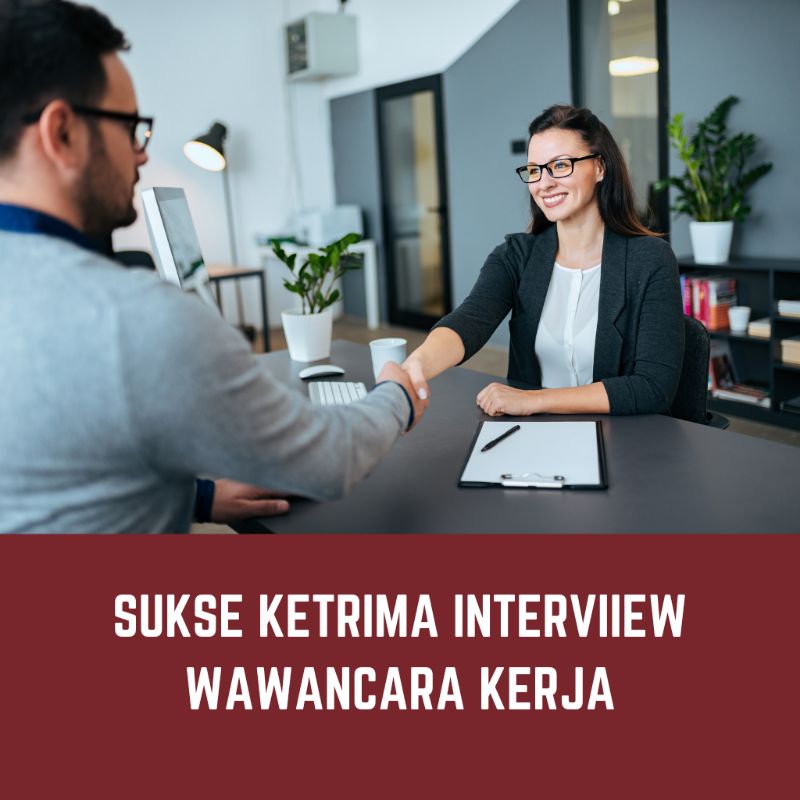 Jual Sukses Keterima Interview Kerja Dengan Mudah Gampang Sukses Anti ...