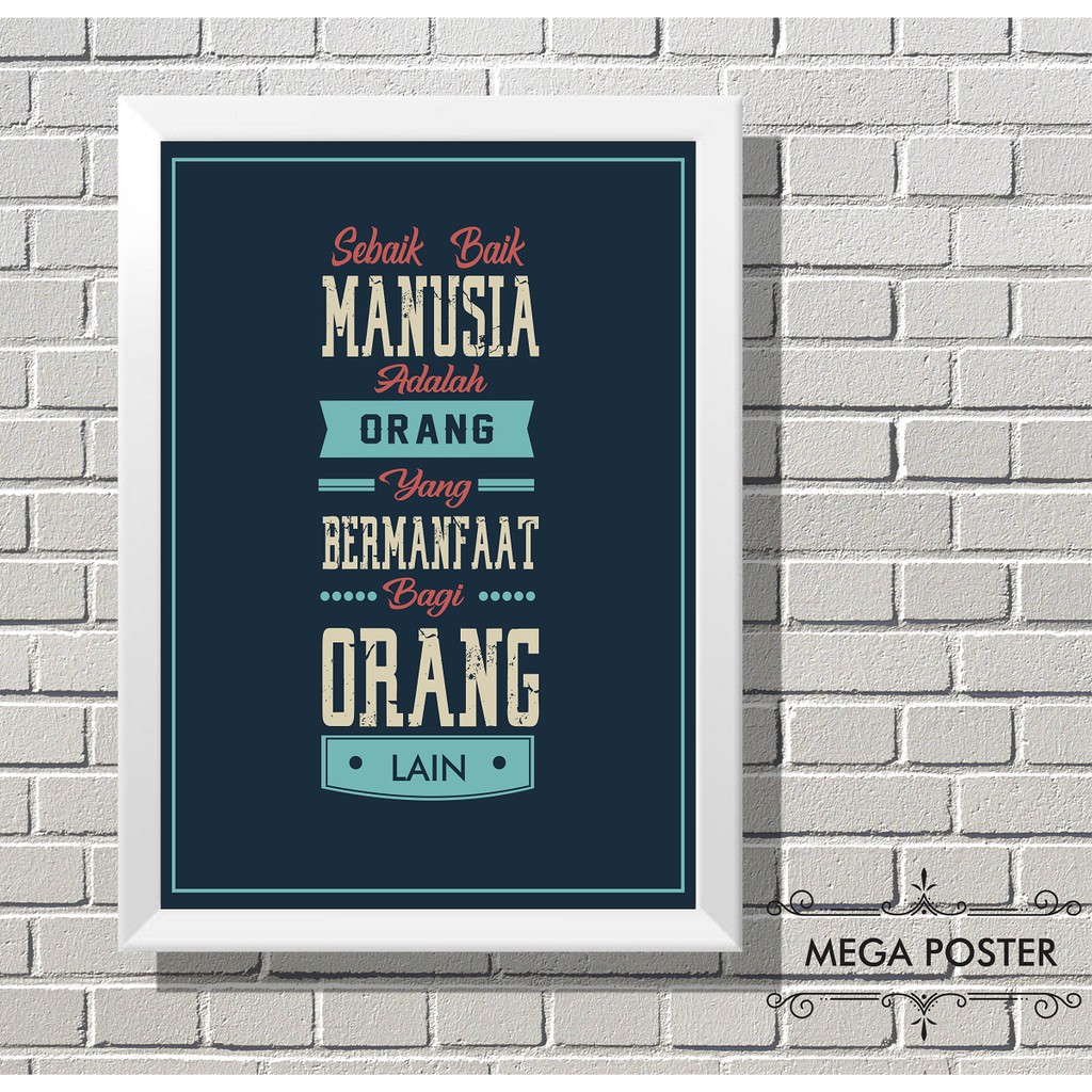 Jual Poster Quotes - ORANG YANG BERMANFAAT BAGI ORANG LAIN - Frame ...