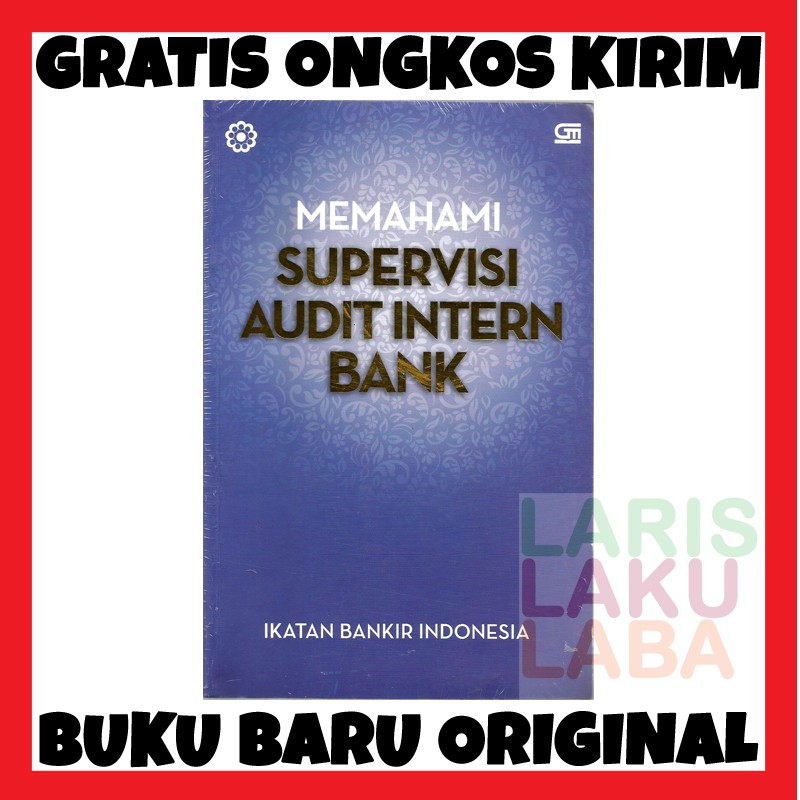 Jual BUKU MEMAHAMI SUPERVISI AUDIT INTERN BANK IKATAN BANKIR INDONESIA ...