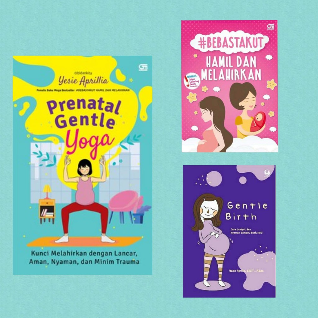 Jual Buku Bebas takut Hamil dan Melahirkan , Gentle Birth , Prenatal Gentle Yoga - Yesie Aprilia ...