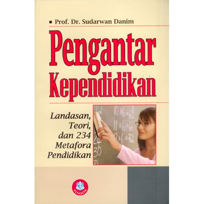 Jual Buku Pengantar Kependidikan - Prof. Dr. Sudarwan Danim (BUKU ORIGINAL) Penerbit Alfabeta ...