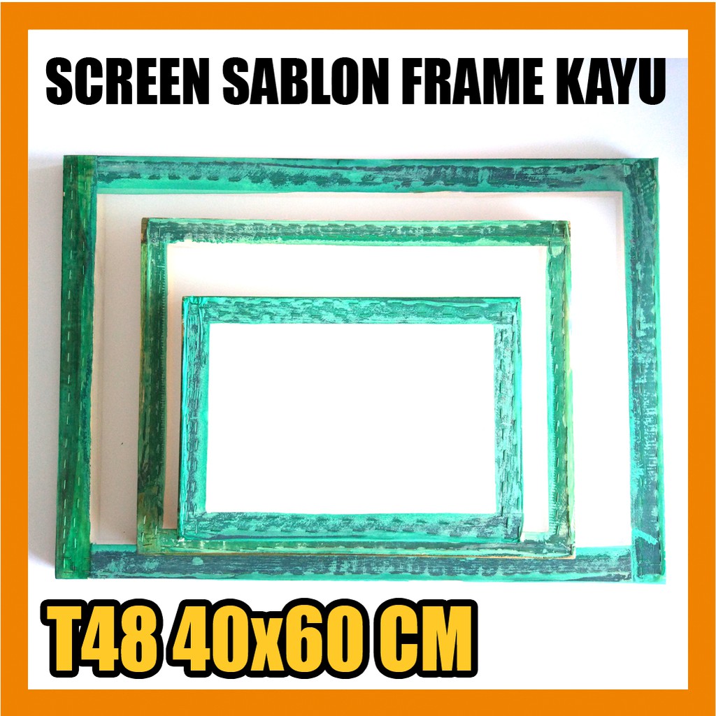 Jual Screen Sablon Frame Kayu T48 40x60 cm | Shopee Indonesia