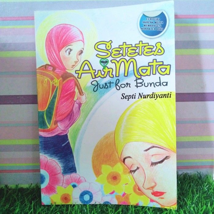 Jual Buku Setetes Air Mata Just For Bunda Septi Nurdiyanti | Shopee ...