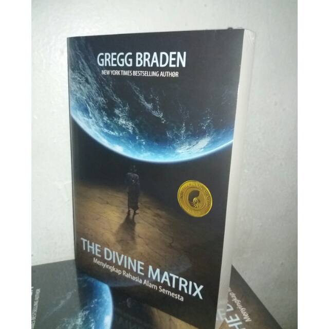Jual Buku The Divine Matrix Menyingkap Rahasia Alam Semesta Gregg ...
