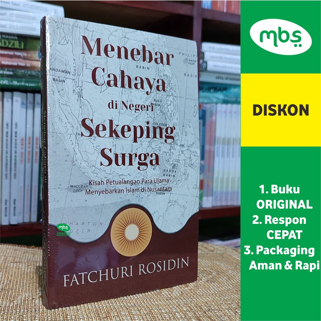 Jual BUKU MENEBAR CAHAYA DI NEGERI SEKEPING SURGA - Kisah Petualangan Para Ulama Menyebarkan ...
