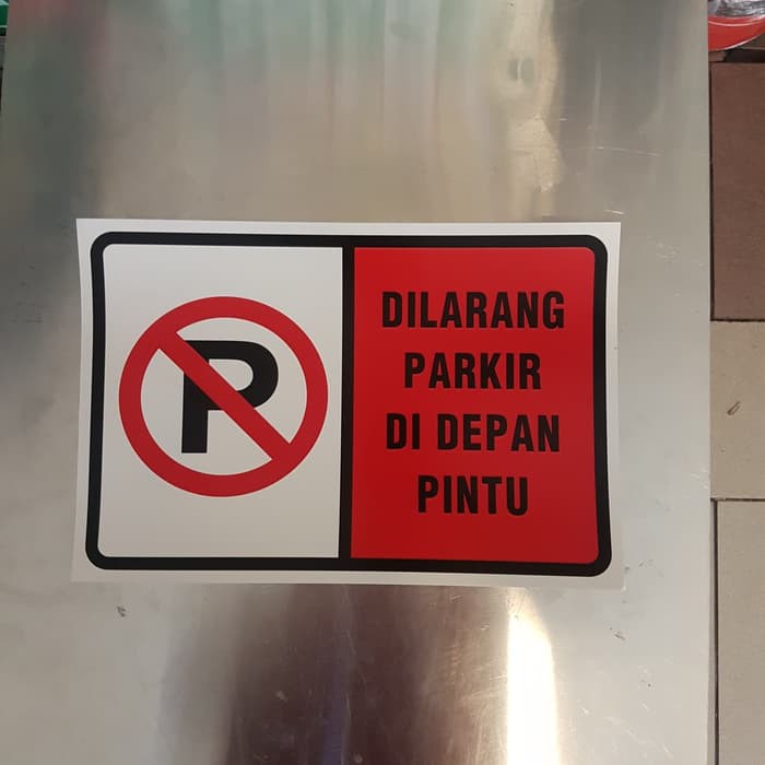 Jual STICKER K3 RAMBU SAFETY DILARANG PARKIR DI DEPAN PINTU UK 20X30CM ...