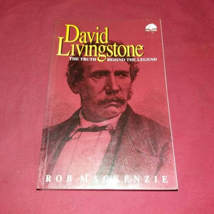 Jual David Livingstone -The Truth Behind The Legend - Rob Mackenzie | Shopee Indonesia