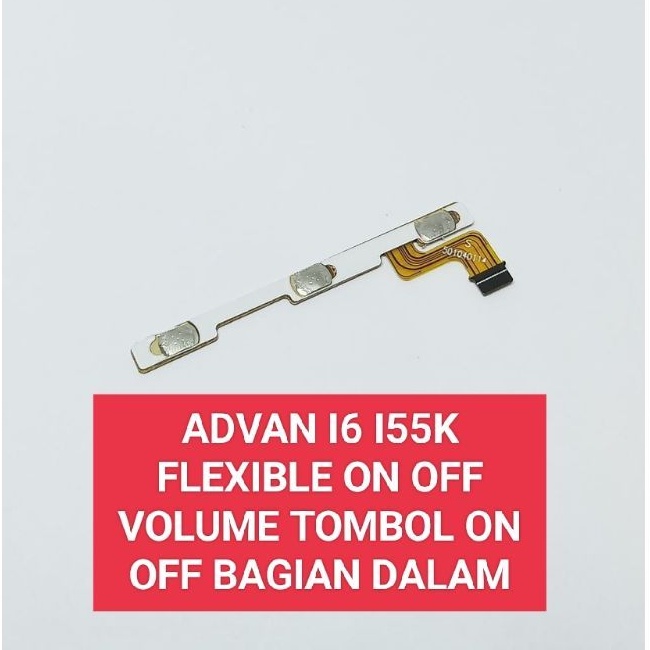 Jual ADVAN I6 I55K FLEXIBLE ON OFF VOLUME TOMBOL ON OFF BAGIAN DALAM 1 PCS | Shopee Indonesia