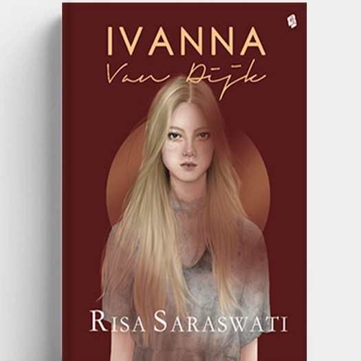 Jual NOVEL IVANNA VAN DIJK - RISA SARASWATI - Original Penerbit Bukune ...
