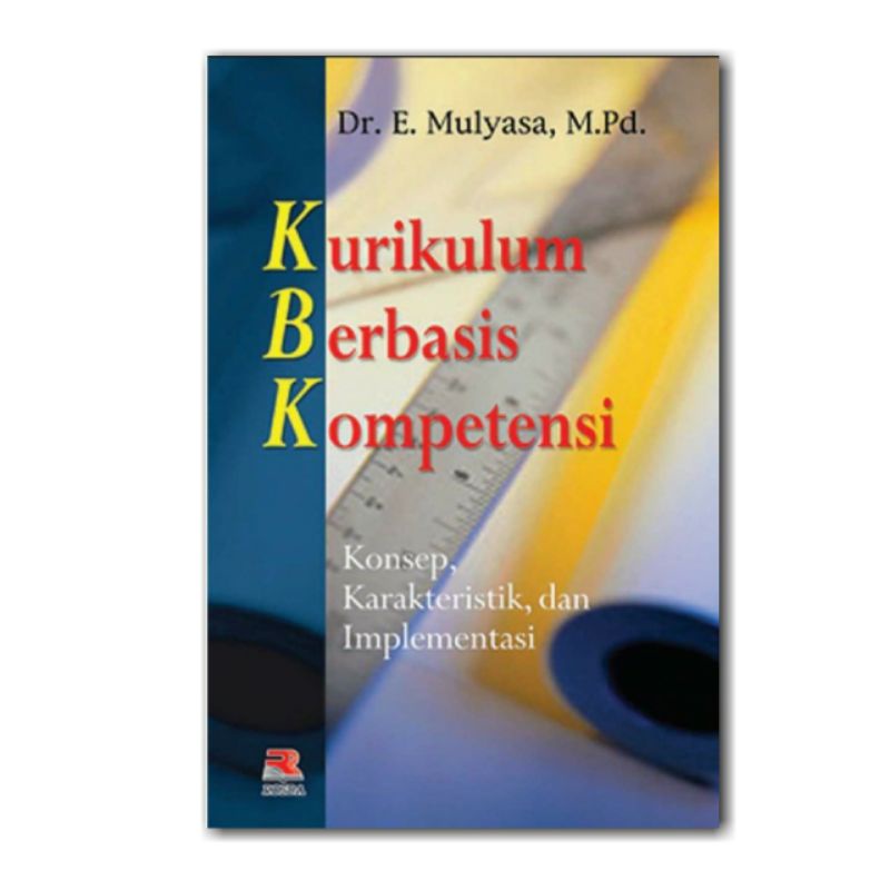 Jual BUKU ORIGINAL KURIKULUM BERBASIS KOMPETENSI H.E.MULYASA ORIGINAL ...