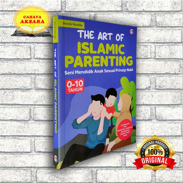 Jual BUKU PARENTING - BUKU CARA MENDIDIK ANAK - THE ART OF ISLAMIC PARENTING ; SENI MENDIDIK ...