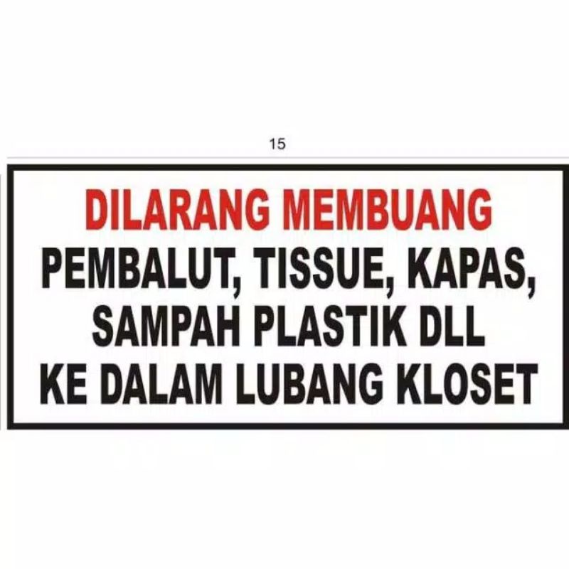 Jual Stiker Dilarang Membuang Pembalut Tissue Kapas Sampah Plastik Dll ... Jual Stiker Dilarang Membuang Pembalut Tissue Kapas Sampah Plastik Dll ...