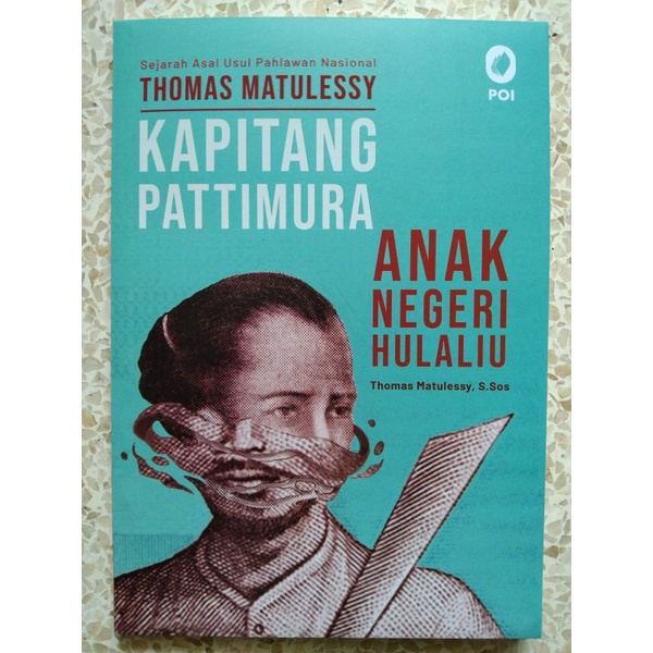 Jual sejarah asal usul Pahlawan Nasional Thomas Matulessy Kapitang Pattimura | Shopee Indonesia