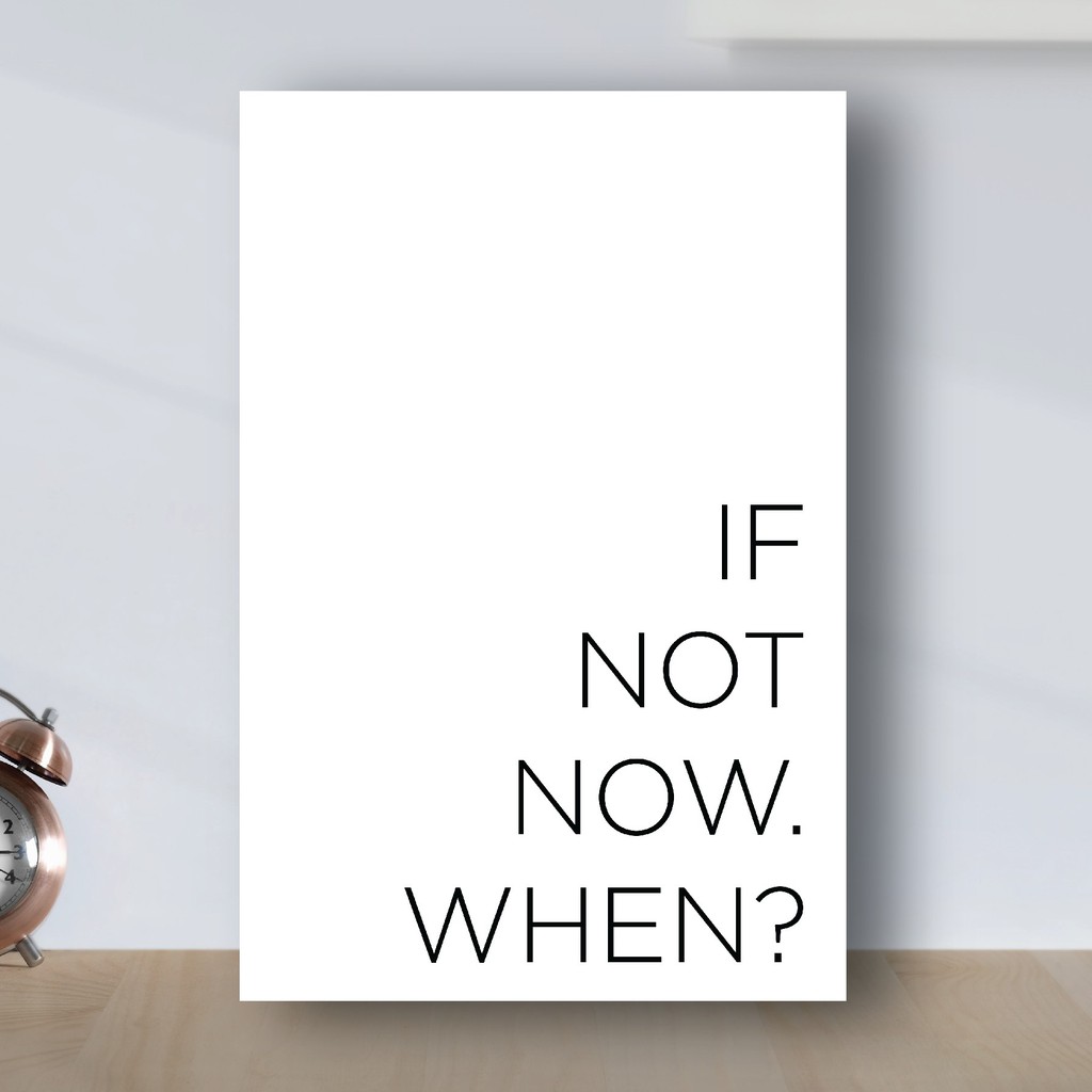 Jual Poster Tipografi If Not Now Hiasan Dinding Minimalis - Poster Kayu ...