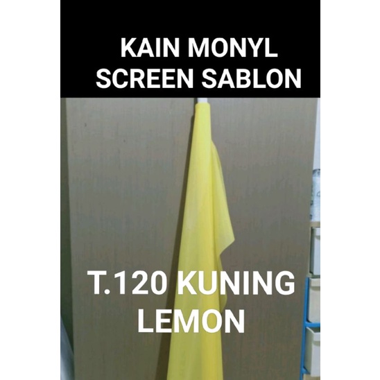 Jual KAIN MONYL SCREEN SABLON T. 120 KUNING LEMON ( LEBAR 160 Cm ...