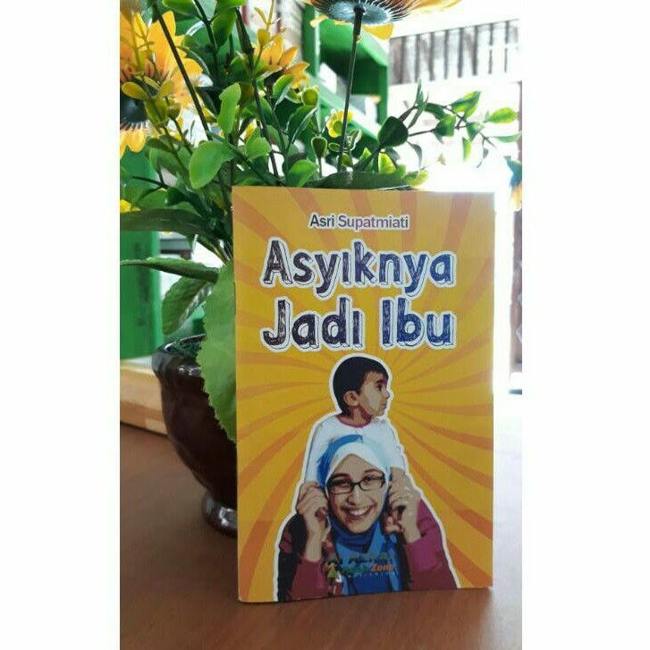 Jual Buku Asyiknya Jadi Ibu | Toko Buku Murah Al Azhar | Shopee Indonesia