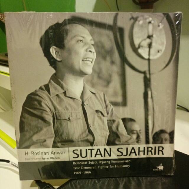 Jual Sutan Sjahrir - Demokrat Sejati, Pejuang Kemanusiaan (Soft Cover ...