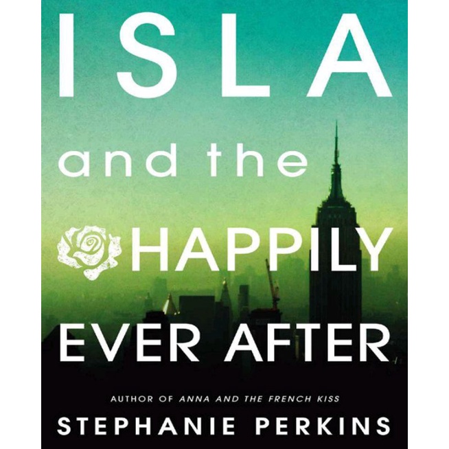 Jual Isla and the Happily Ever After - Stephanie Perkins | Shopee Indonesia