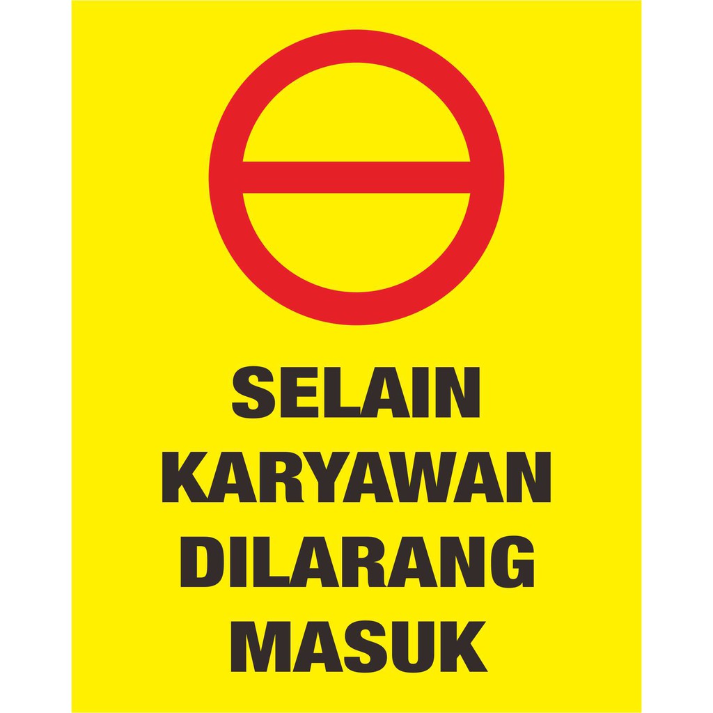 Jual STIKER VINYL SELAIN KARYAWAN DILARANG MASUK MELALUI PINTU INI ...