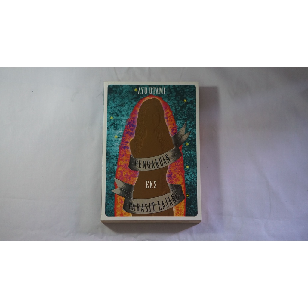Jual [Buku Bekas] Ayu Utami - Pengakuan Eks Parasit Lajang (+TTD ...