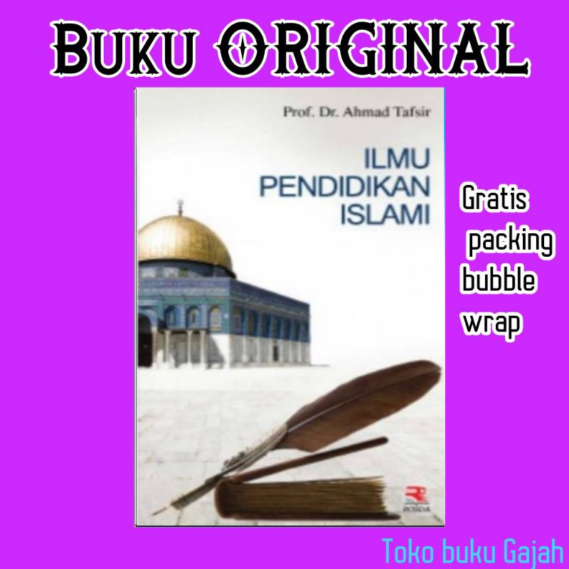Jual BUKU ilmu pendidikan Islam karangan ahmad tafsir ORIGINAL | Shopee Indonesia