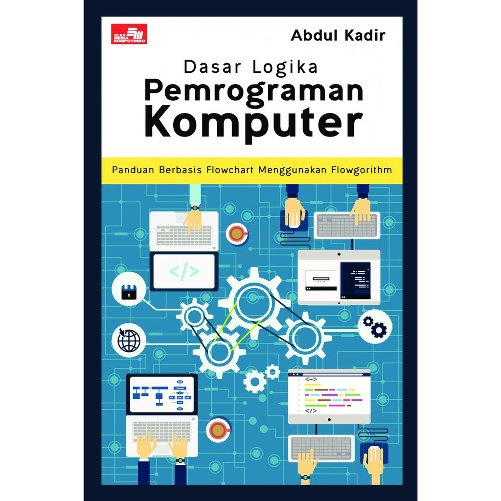 Jual Dasar Logika Pemrograman Komputer Abdul Kadir | Shopee Indonesia