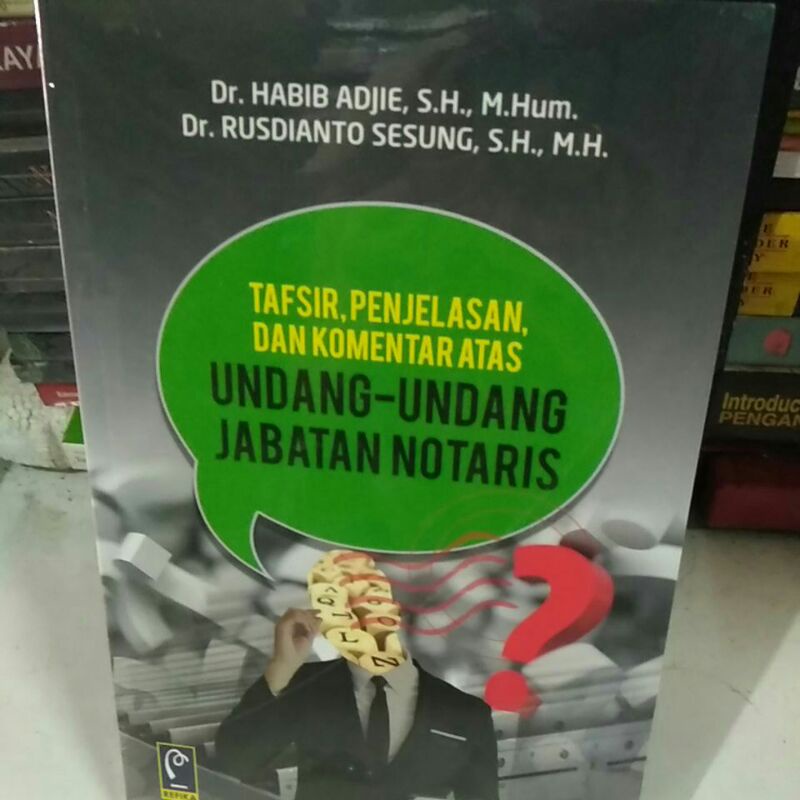 Jual TAFSIR ,PENJELASAN,DAN KOMENTAR ATAS UNDANG UNDANG JABATAN NOTARIS ... Jual TAFSIR ,PENJELASAN,DAN KOMENTAR ATAS UNDANG UNDANG JABATAN NOTARIS ...