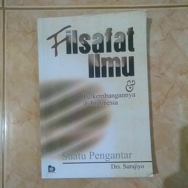 Jual buku bekas Filsafat ilmu dan perkembangannya di indonesia, Drs. Surajiyo | Shopee Indonesia