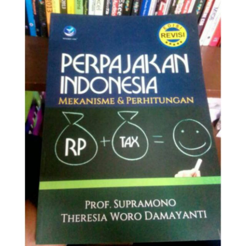 Jual Perpajakan Indonesia Mekanisme & Perhitungan Edisi Revisi Supramono Buku Original | Shopee ...