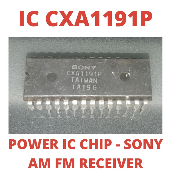 Jual IC CXA1191P SONY TAIWAN POWER CHIP AM FM RECEIVER RADIO SONI ASLI ...