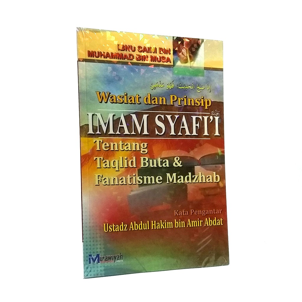 Jual Buku Wasiat dan Prinsip Imam Syafii Tentang Taqlid Buta dan ...