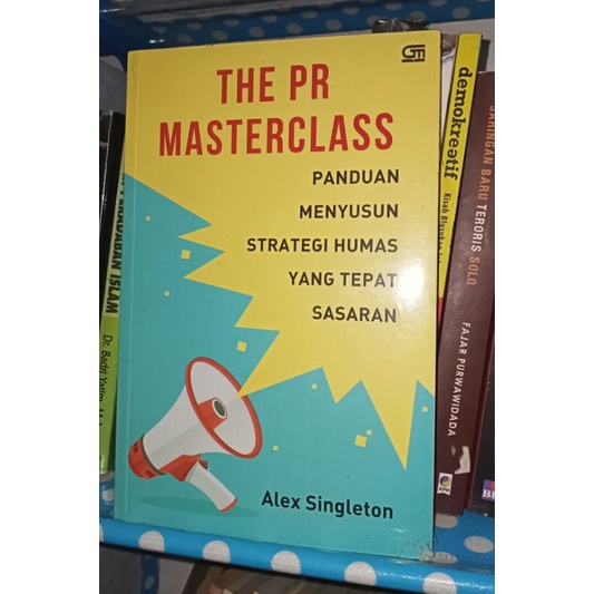 Jual The PR Masterclass Panduan Menyusun Strategi Humas - Alex Singleton ( Buku Baru Original ...