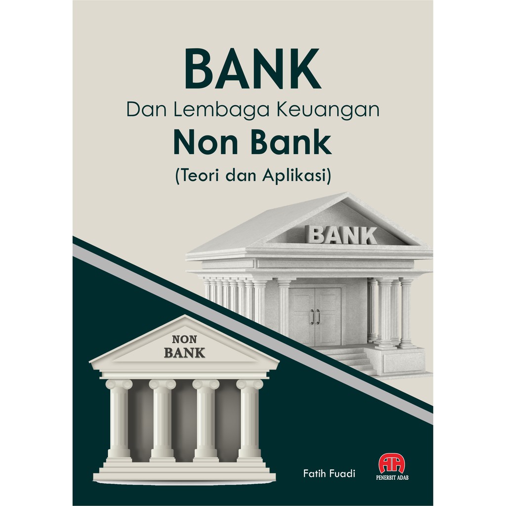 Jual Bank Dan Lembaga Keuangan Non Bank (Teori dan Aplikasi) - Fatih ... Jual Bank Dan Lembaga Keuangan Non Bank (Teori dan Aplikasi) - Fatih ...