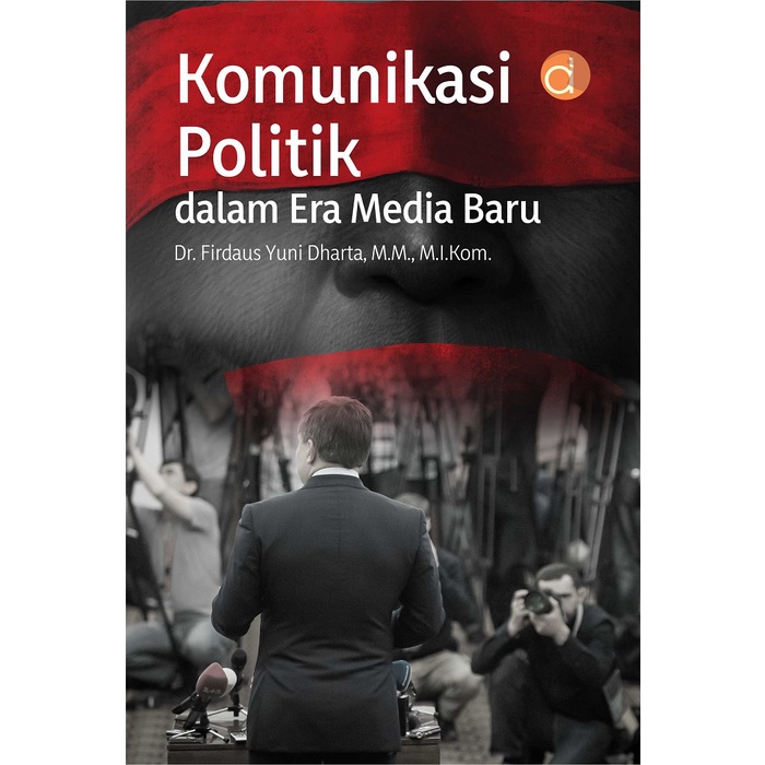 Jual Buku Komunikasi Politik Dalam Era Media Baru - Original | Shopee Indonesia