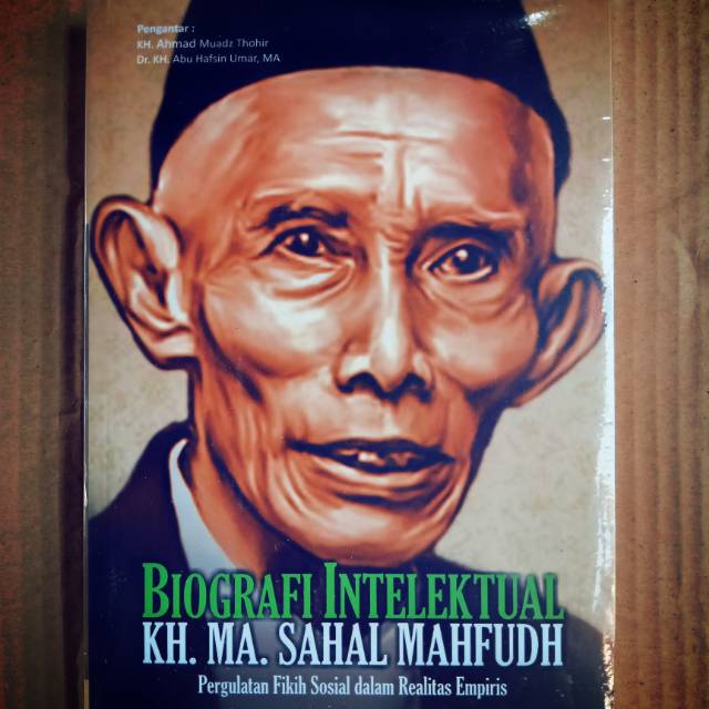 Jual Biografi intelektual KH. Sahal Mahfudz Fiqih Sosial | Shopee Indonesia