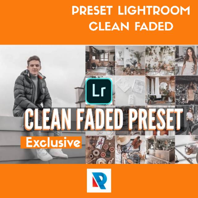 Jual CLEAN FADED PRESET LIGHTROOM GARANSI TERMURAH | Shopee Indonesia
