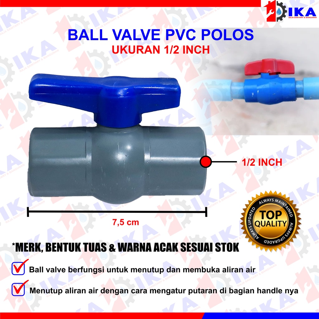 Jual Ball Valve 1/2 3/4 1Inci PVC HPP / Stop Kran Pipa Ballvalve PVC 1/2” HPP / Stop Keran 1/2 ...