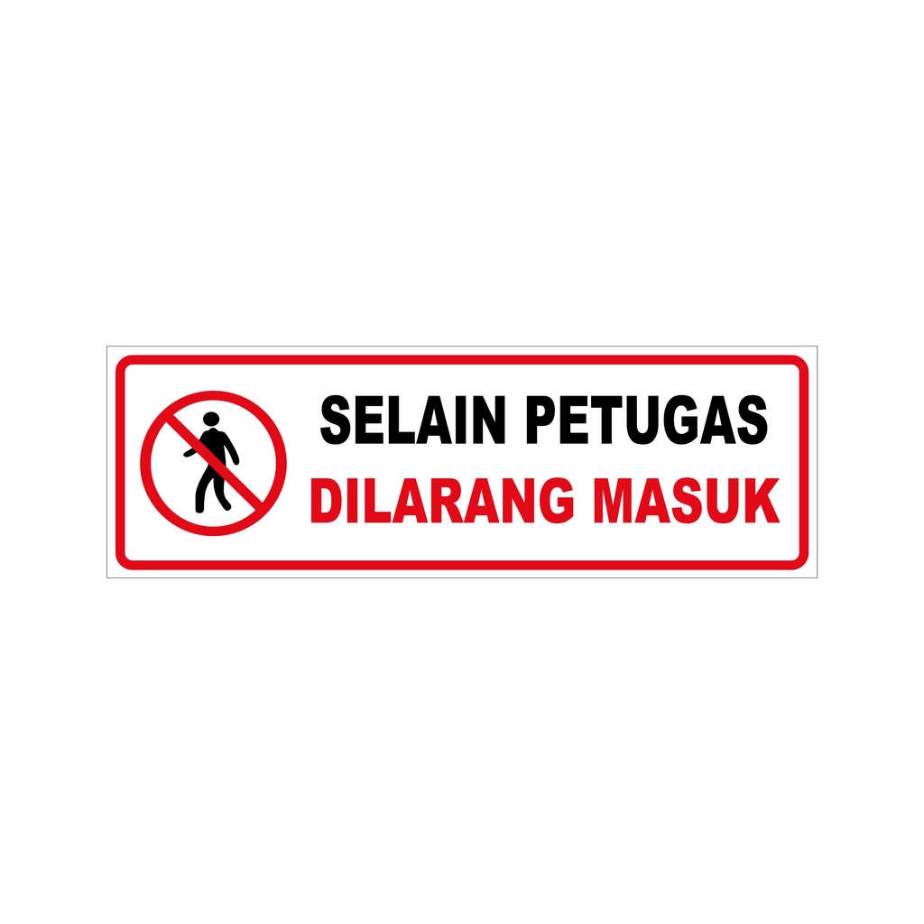 Jual Stiker Label sign Safety DILARANG MASUK selain karyawan / selain ...