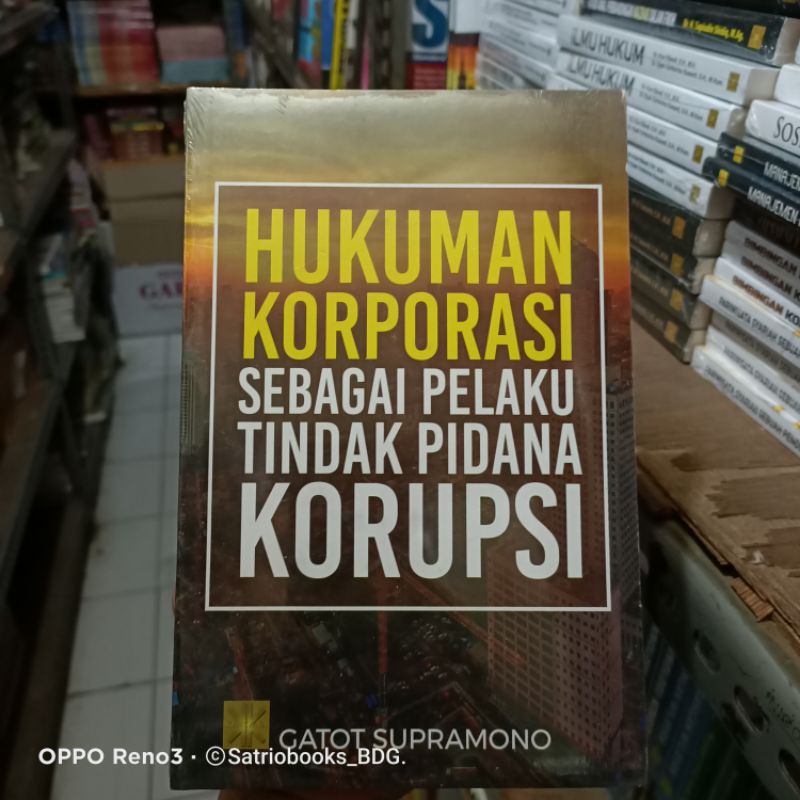 Jual HUKUM KORPORASI SEBAGAI PERILAKU TINDAK PIDANA KORUPSI - GATOT SUPRAMONO - ORIGINAL ...
