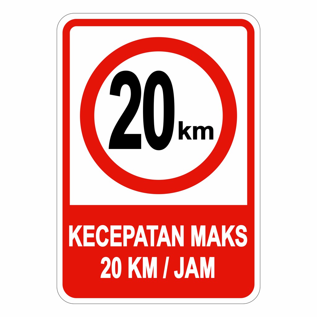 Jual Rambu Plang Batas Kecepatan Maksimum 20km 35cm x 50cm Plat ...