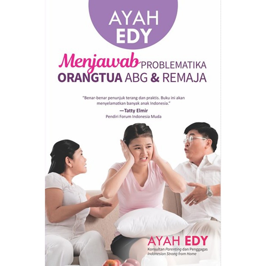 Jual Buku Parenting, Ayah Edy Menjawab Problematika Orangtua Abg | Ayah ...