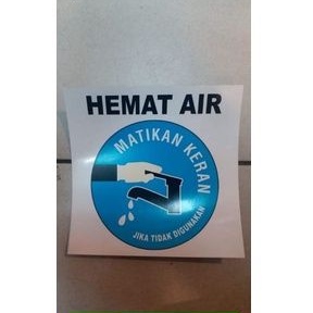 Jual stiker vinyl HEMAT AIR MATIKAN KERAN 15x15cm rambu K3 safety ...