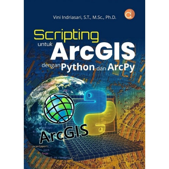 Jual Buku Scripting untuk ArcGIS dengan Python dan ArcPy - VINI INDRIASARI | Shopee Indonesia