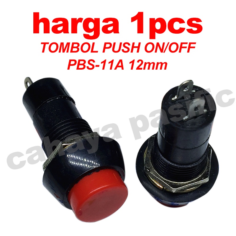 Jual TOMBOL PUSH ON/OFF (SAKLAR SWITCH PUSH ON/OFF) PBS-11A 12mm ...