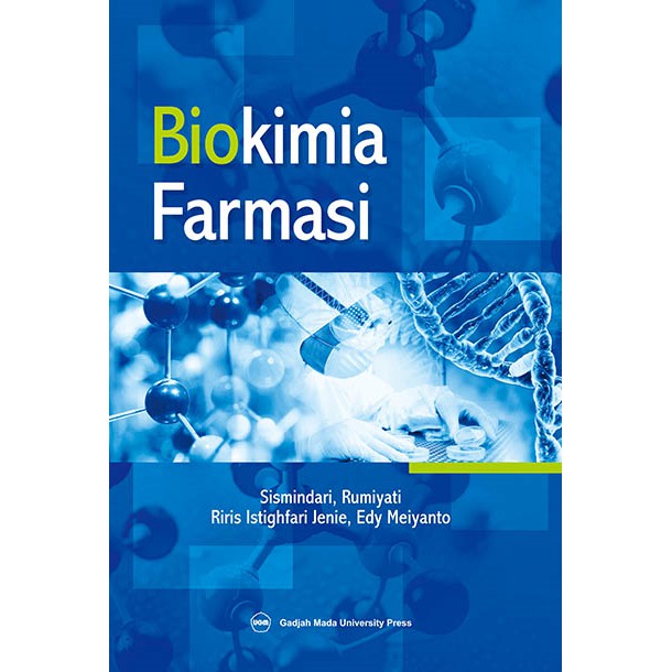 Jual Buku Farmasi - Biokimia Farmasi - Sismindari, Rumiyati, Riris Istighfari Jenie, Edy ...